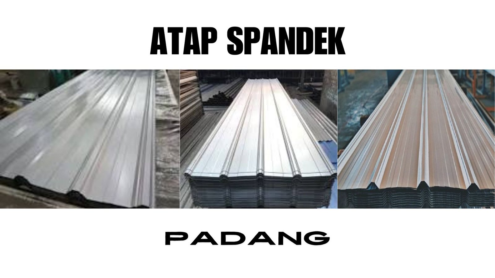 Harga Atap Spandek Padang - Pabrik Atap Spandek & Bondek